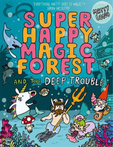 Matty Long Super Happy Magic Forest and the Deep Trouble (Poche ...
