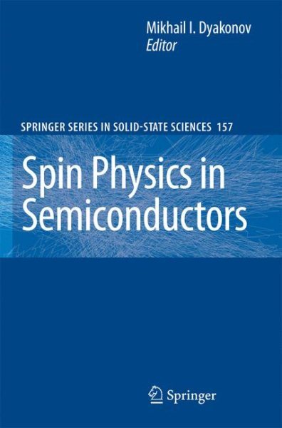 Springer Series in Solid-State Sciences Ser.: Spin Physics in Semiconductors by Mikhail I ...