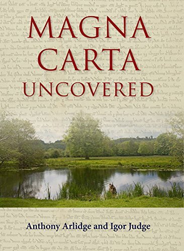 Magna Carta Uncovered by Anthony Arlidge and Igor Judge Hardback Book ...