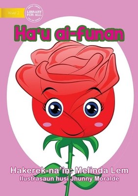I am a Flower (Tetun edition) - Ha'u ai-funan by Melinda Lem (Tetum ...
