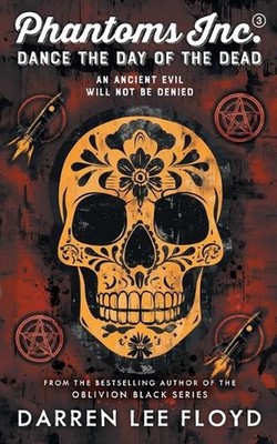 Phantoms Inc Dance the Day of the Dead by Darren Lee Floyd Paperback Book | eBay
