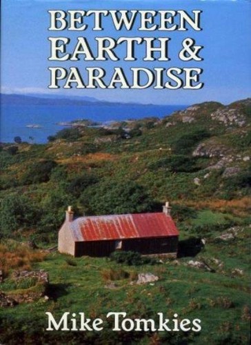 Between Earth and Paradise,Mike Tomkies- 9780224028806 9780224028806 | eBay