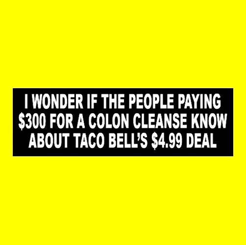 Funny "$300 COLON CLEANSE" Taco Bell decal BUMPER STICKER fast food ...
