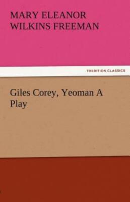 Giles Corey, Yeoman A Play 9783842485549| eBay