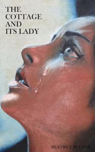 The Cottage and Its Lady by Beatrice Bugané (2013, Trade Paperback) for ...