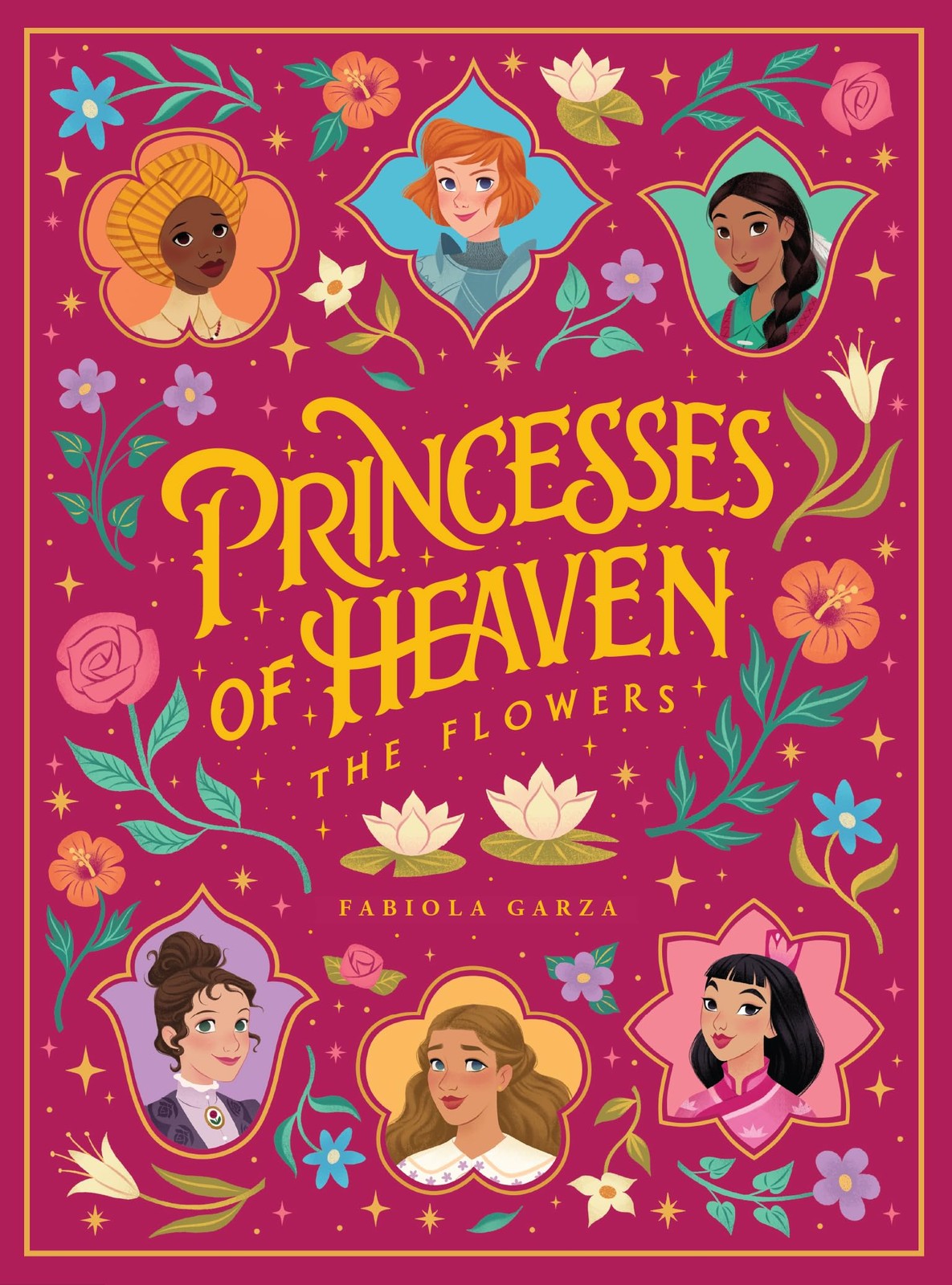 Princesses of Heaven: The Flowers by Fabiola Garza 9781685780937| eBay