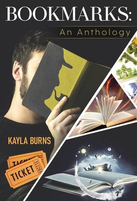 Bookmarks: An Anthology by Kayla Burns Paperback Book 9781804394601| eBay