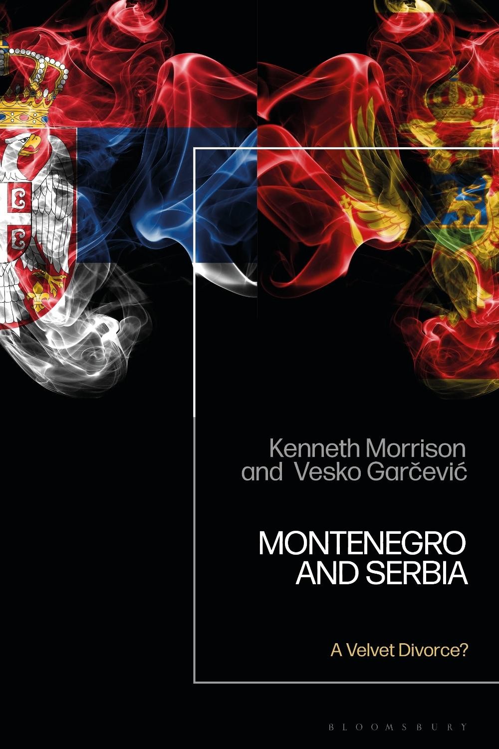 Montenegro and Serbia : A Velvet Divorce? by Vesko Garcevic and Kenneth Morrison (2025 ...