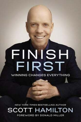 Finish First: Winning Changes Everything by Scott Hamilton: Used ...