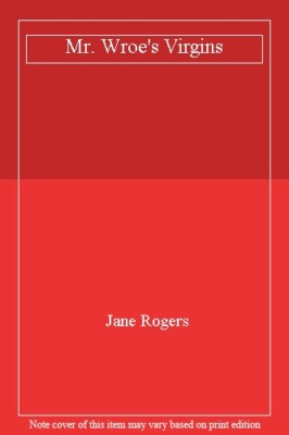 Mr. Wroe's Virgins By Jane Rogers. 9780571161942 9780571161942 | eBay