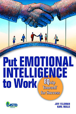 Put Emotional Intelligence to Work: Equip Yourself for Success ...