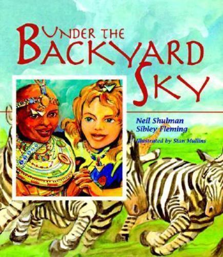 Under the Backyard Sky by Sibley Fleming and Neil B. Shulman (1995 ...