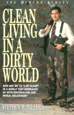 Clean Living in a Dirty World (Dialog) - Paperback - GOOD 9780834112780 ...