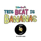 This Beat is B-A-N-A-N-A-S: A Musical Kids Spelling Book (Paperback or ...