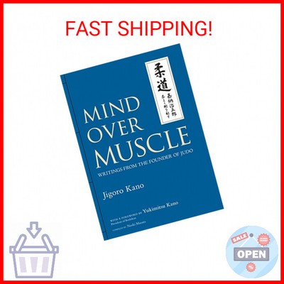 Mind Over Muscle: Writings from the Founder of Judo Hardcover – May 6 ...
