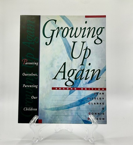 Growing Up Again by Jean Illsley Clarke & Connie Dawson (1998, Trade ...