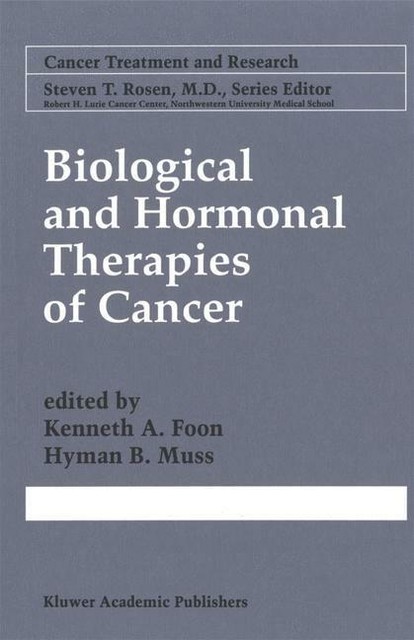 Biological And Hormonal Therapies of Cancer von Hyman B. Muss Kenneth A ...