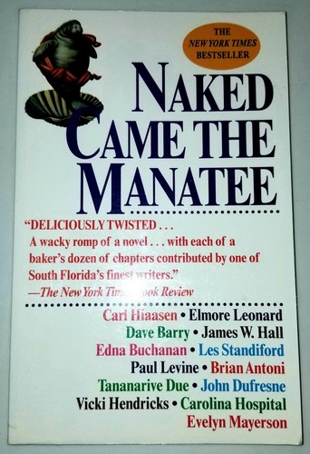 Naked Came the Manatee by Dave Barry, Edna Buchanan, Carl Hiassen ...
