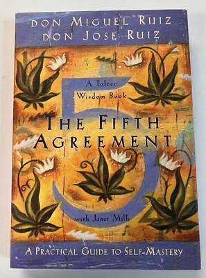 The Fifth Agreement: A Practical Guide to Self-Mastery by Don Miguel ...