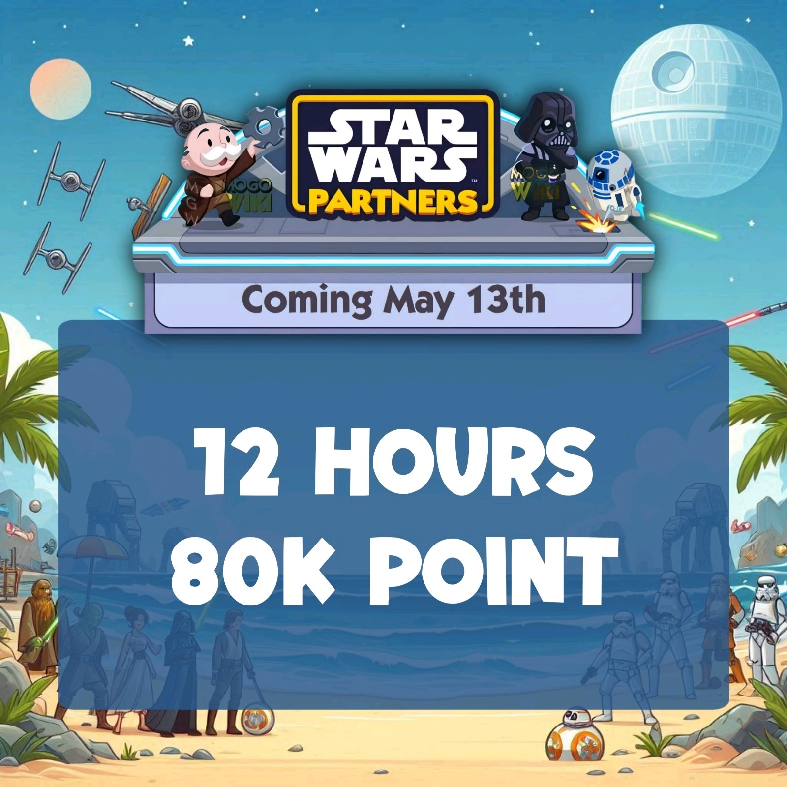 STAR WARS PARTNERS - 12 HOURS - MONO GO PARTNER EVENT
