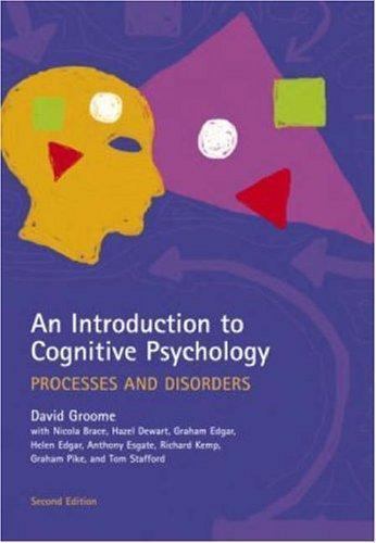 Introduction to Cognitive Psychology : Processes and Disorders by David ...