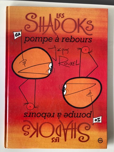 BD JACQUES ROUXEL: LES SHADOKS/ POMPES à REBOURS. GRASSET. 1975. | eBay