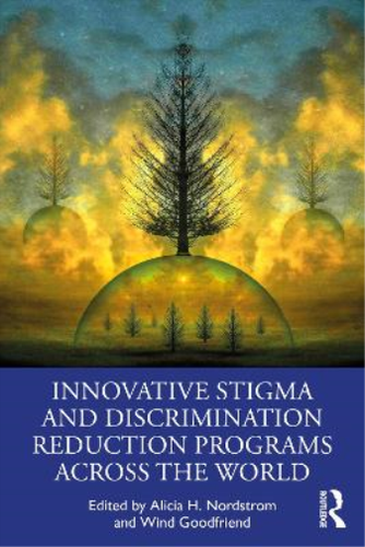 Wind Goodfriend Innovative Stigma and Discrimination Reduction Programs ...