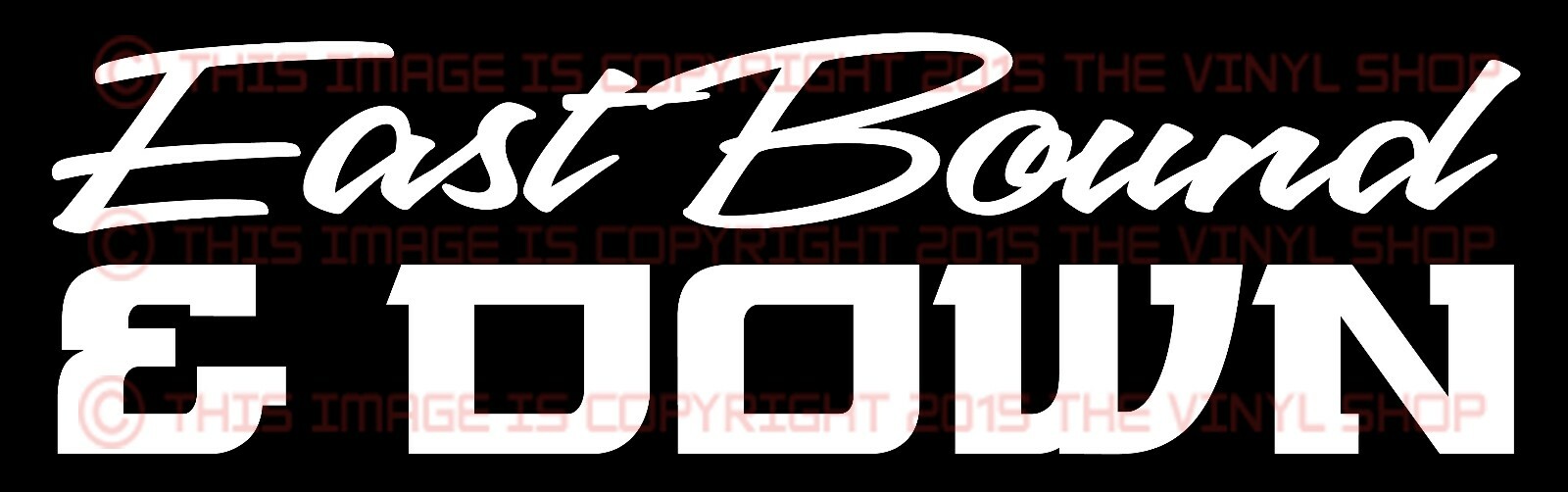 "East Bound & Down" Decal Sticker Trucker,Wife,Big Rig,Hauler,for Jerry ...