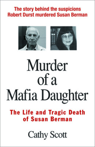 Murder of a Mafia Daughter: The Life and Tragic Death of Susan Berman ...