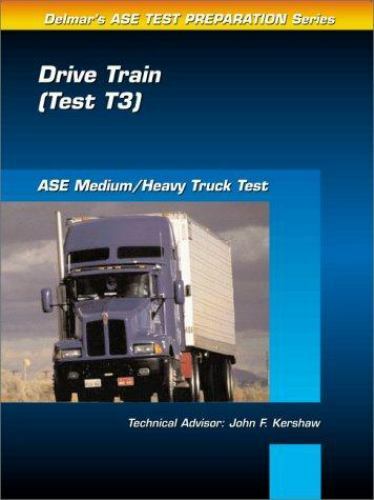ASE Test Prep Series -- Medium/Heavy Duty Truck (T3): Drive Train ...
