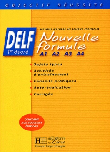 Objectif reussite : Delf Nouvelle formule, Livre de l'eleve, A1, A2, A3, A4 | eBay