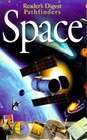 Space (Reader's Digest Pathfinders) Dyer, Alan, Gallant, Roy A ...