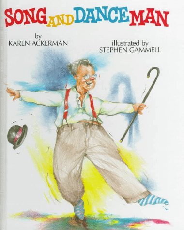 SONG AND DANCE MAN By Karen Ackerman & Stephen Gammell *Excellent ...