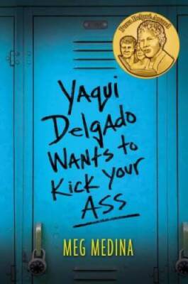 Yaqui Delgado Wants to Kick Your Ass (Americas Award for Childrens ...