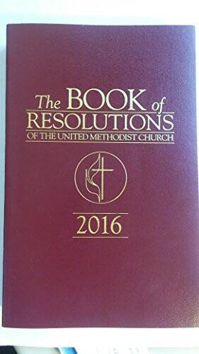 United Methodist Church Book of Resolutions 2016 - Paperback - GOOD | eBay