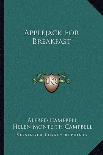 Applejack for Breakfast by Helen Monteith Campbell and Alfred Campbell ...