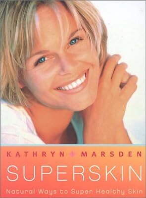 Superskin: Natural Ways to Super Healthy Skin: The Natural Ways to ...
