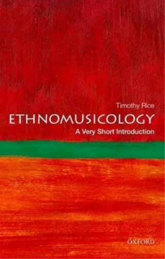 Timothy Rice Ethnomusicology: A Very Short Introduction (Paperback ...