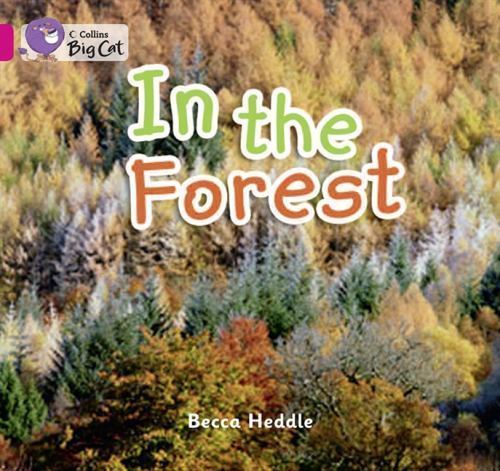 Collins Big Cat Ser.: In the Forest: Band 01B/Pink B (Collins Big Cat ...