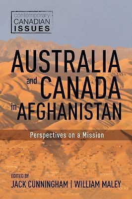 Australia and Canada in Afghanistan : Perspectives on a Mission by ...