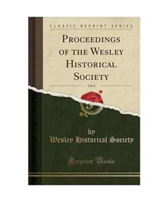 Proceedings of the Wesley Historical Society, Vol. 2 (Classic Reprint ...