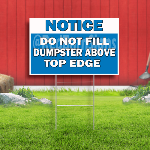Notice Do Not Fill Dumpster Above Top Edge Coroplast Sign Plastic ...