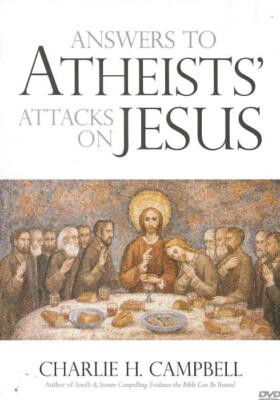 Answers To Atheists' Attacks On Jesus DVD VIDEO Bible Charlie H ...