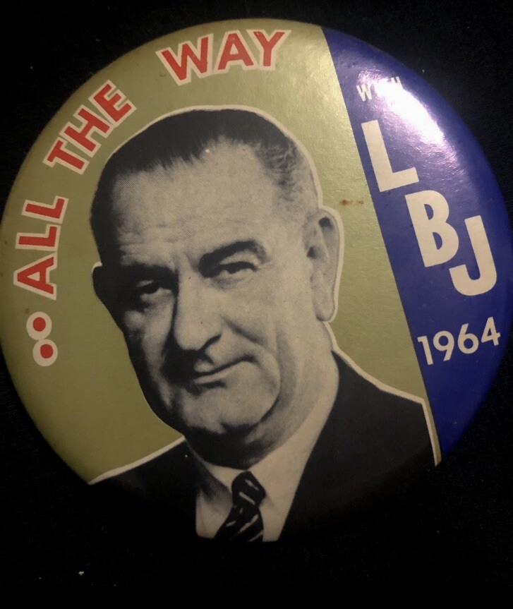 Original Lundon B Johnson 1964 Campaign Button “All The Way with LBJ ...