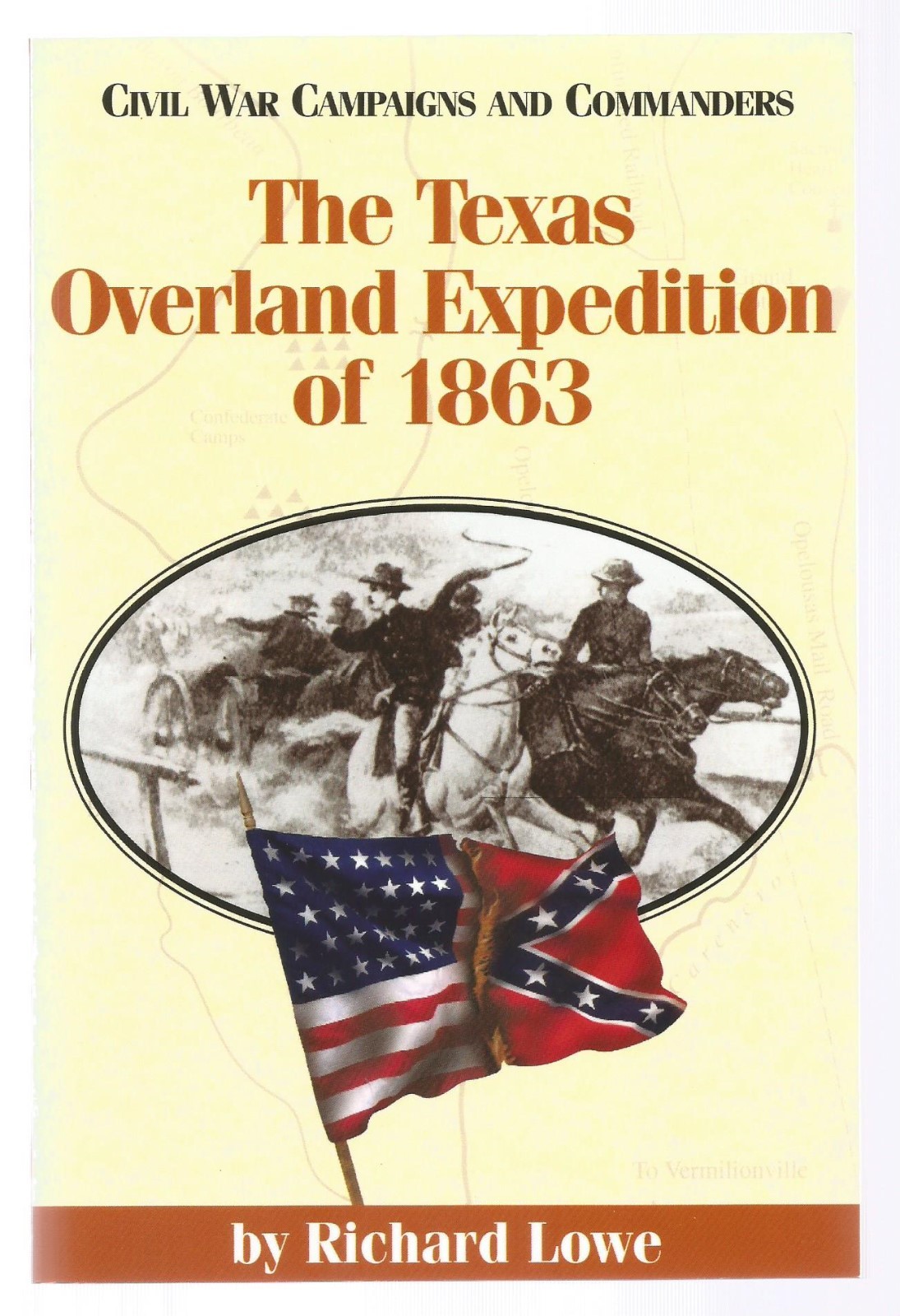 The Texas Overland Expedition of 1863, by Richard Lowe Louisiana to ...