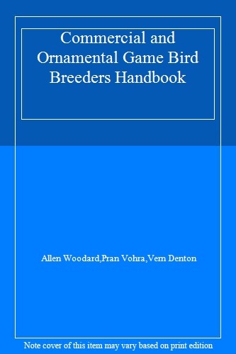Game Bird Breeders Handbook: Commercial and Ornamental 9780888393111| eBay