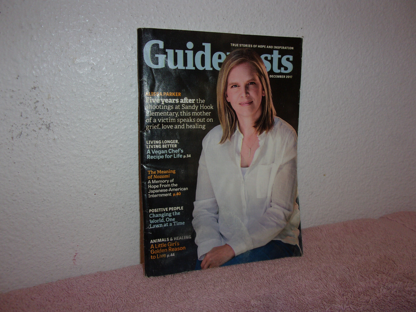 GUIDEPOSTS MAGAZINE." TRUE STORIES OF HOPE INSPIRATION " DECEMBER, 2017 ...