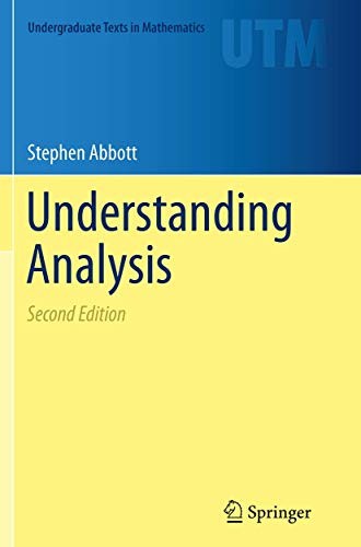 Understanding Analysis (Undergraduate Texts in Mathematics ...