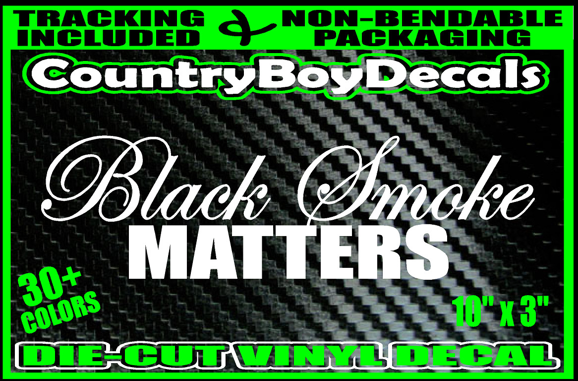 BLACK SMOKE MATTERS Vinyl Decal Sticker DIESEL TRUCK Coal Stacks Soot ...