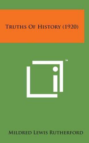 Truths of History (1920) by Mildred Lewis Rutherford (2014, Hardcover ...